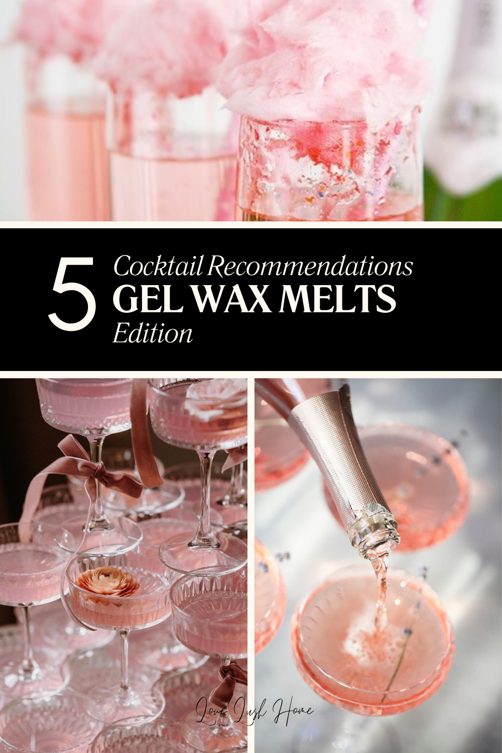 Fizz, Flames & Fragrance: Cocktail Gel Wax Melts | Love Lush Home